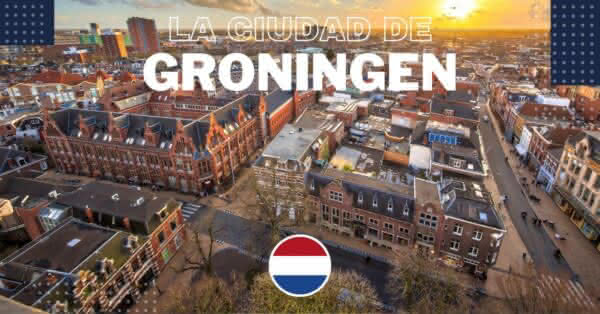 Groningen, Un Tesoro del Norte de Los Países Bajos - ExploraHolanda.com Groningen, Un Tesoro del Norte de Los Países Bajos - ExploraHolanda.com